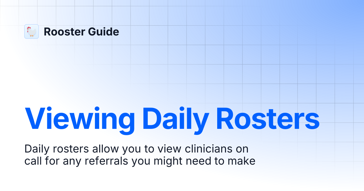 Viewing Daily Rosters | Rooster Guide
