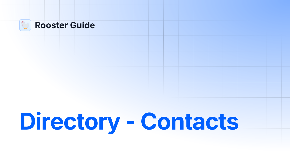 Directory - Contacts | Rooster Guide