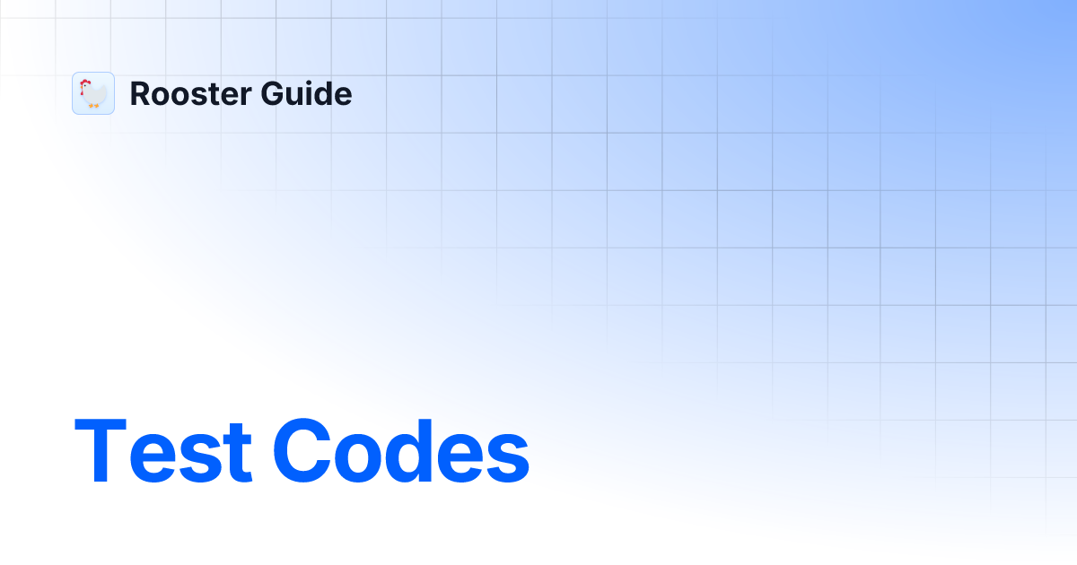 Test Codes | Rooster Guide