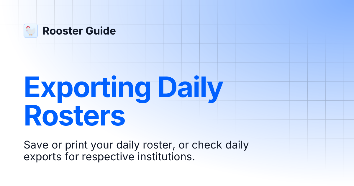 Exporting Daily Rosters | Rooster Guide