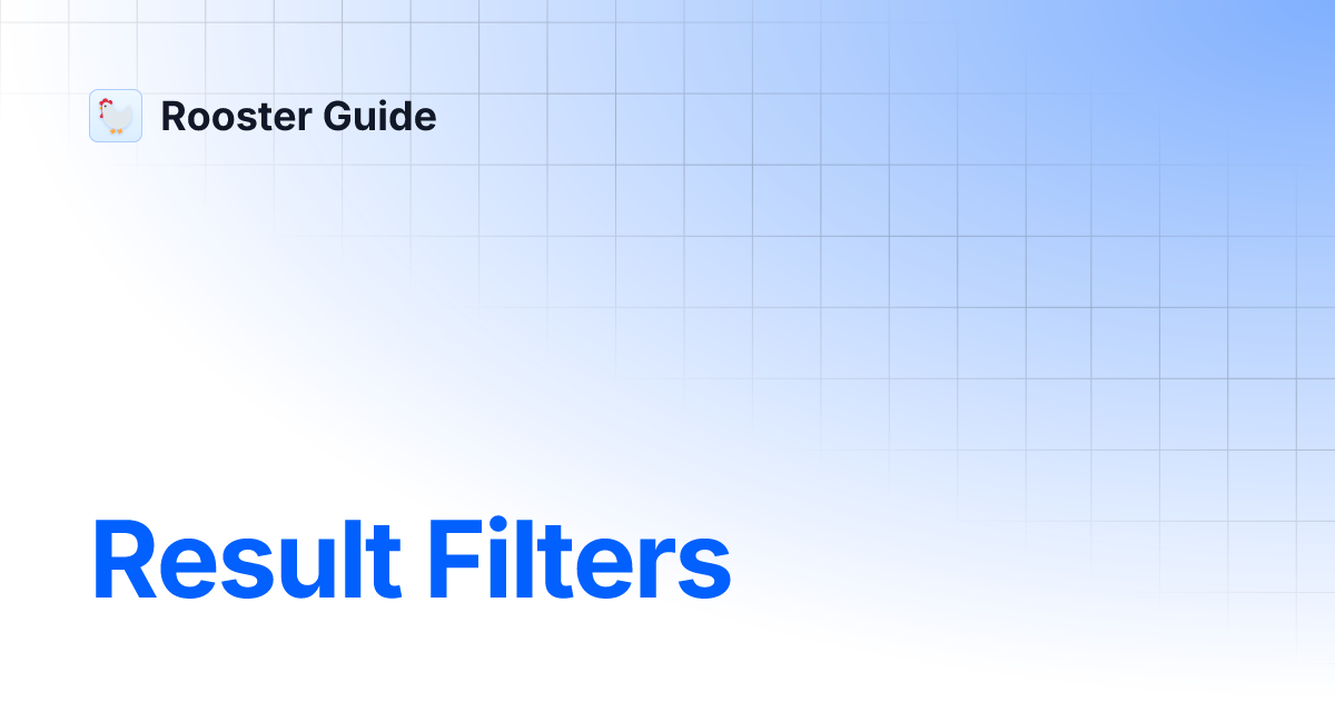 Result Filters | Rooster Guide
