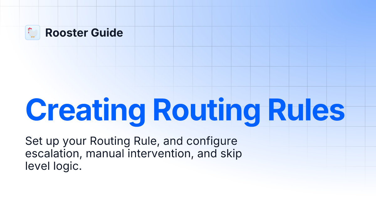 Creating Routing Rules Rooster Guide